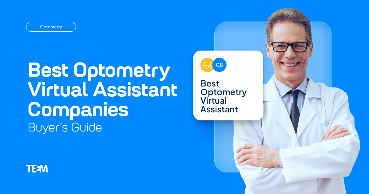 Best Optometry Virtual Assistant Companies - Buyer’s Guide - Teem
